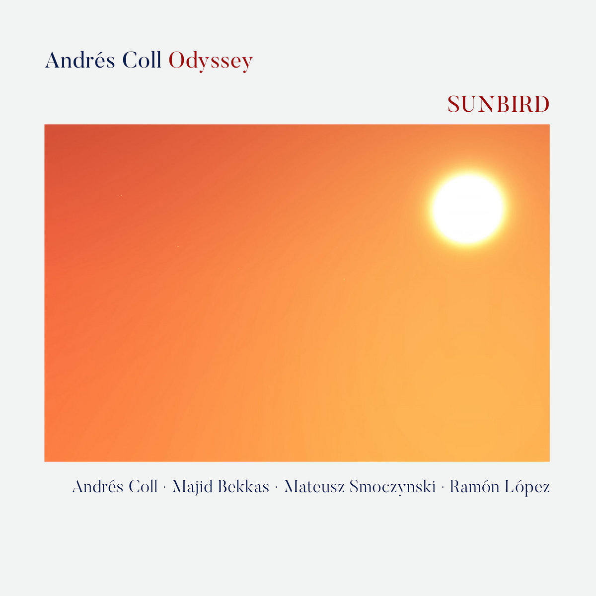 Andrés Coll Odyssey «Sunbird» (Balaio, 2024) | Джазист | Рецензии